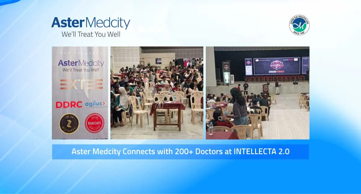Aster Medcity Connects with 200+ Doctors at INTELLECTA 2.0 | Aster