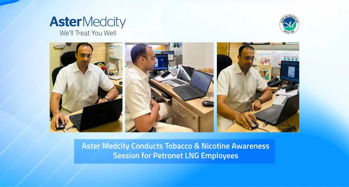 Aster Medcity Conducts Tobacco & Nicotine Awareness Session for ...